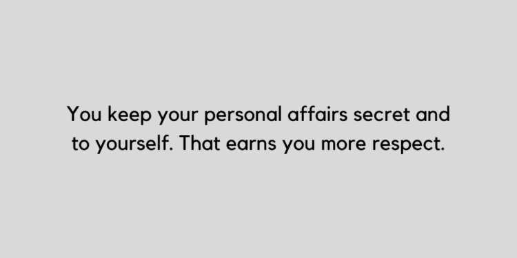 25 Private life quotes to teach you the value of privacy - TFIGlobal