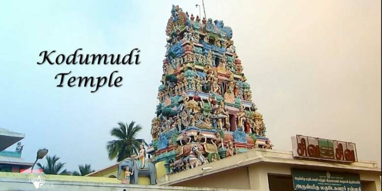 Kodumudi Temple, Tamil Nadu: Timings, History and Travel Guide