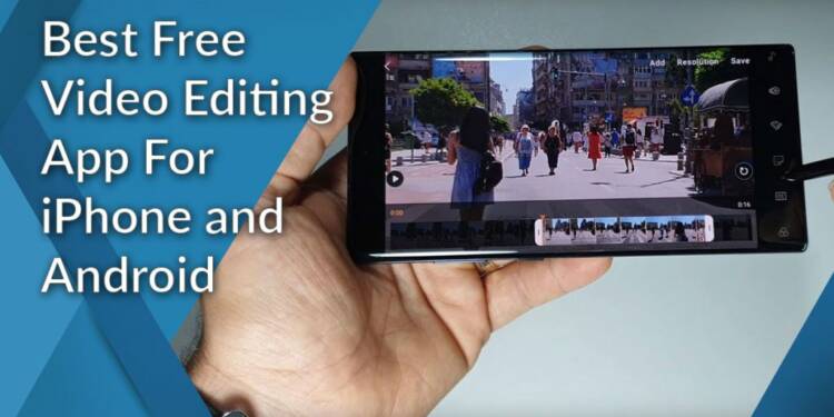 TOP 10 free video editing Apps for Android and iOS - TFIGlobal