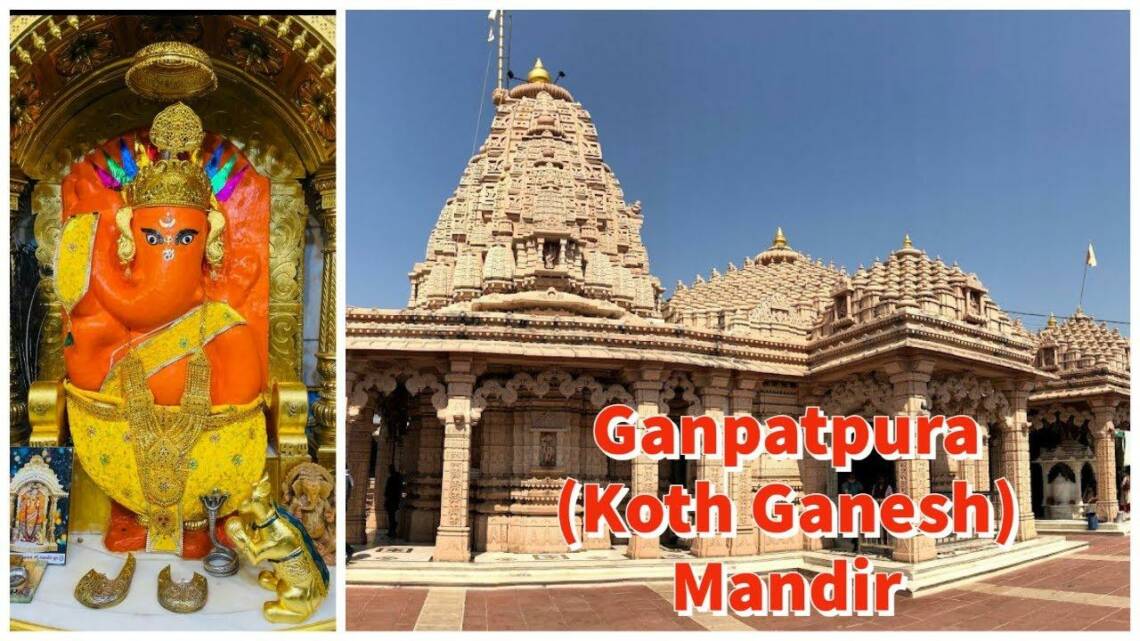 Ganpatpura Koth Ganesh Mandir, Timings, Guide, & How to reach