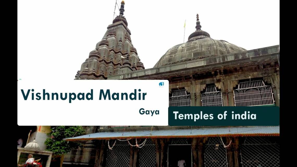 Vishnupad Vishnu Mandir, Timings, History, Guide & How to reach