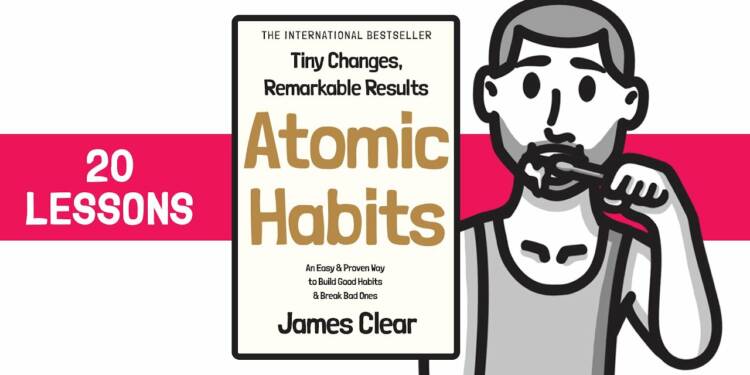 10 life lessons from Atomic Habits book that will shape your life