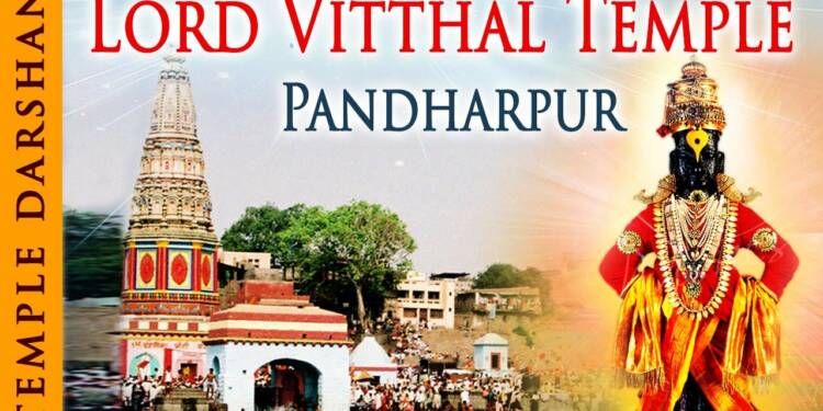 Vithoba Temple Pandharpur, timings, history, guide & how to reach