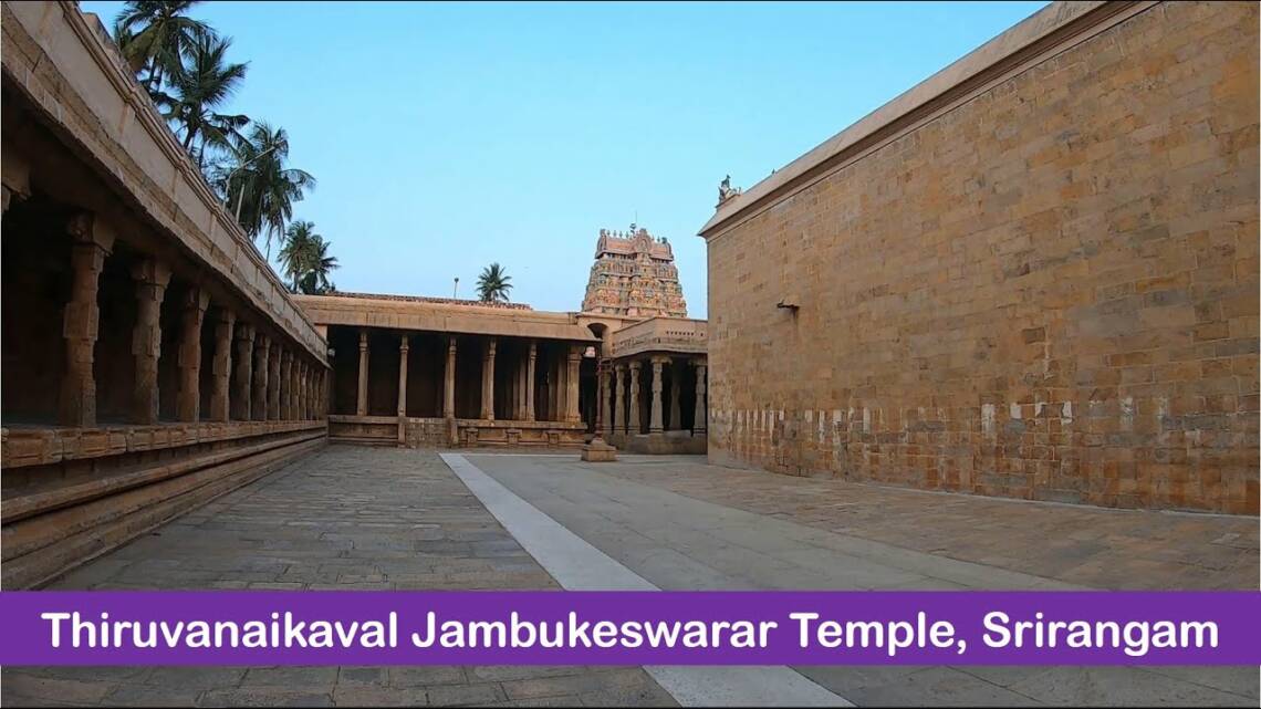 Jambukeswarar Temple, Timings, History, Guide and How to reach