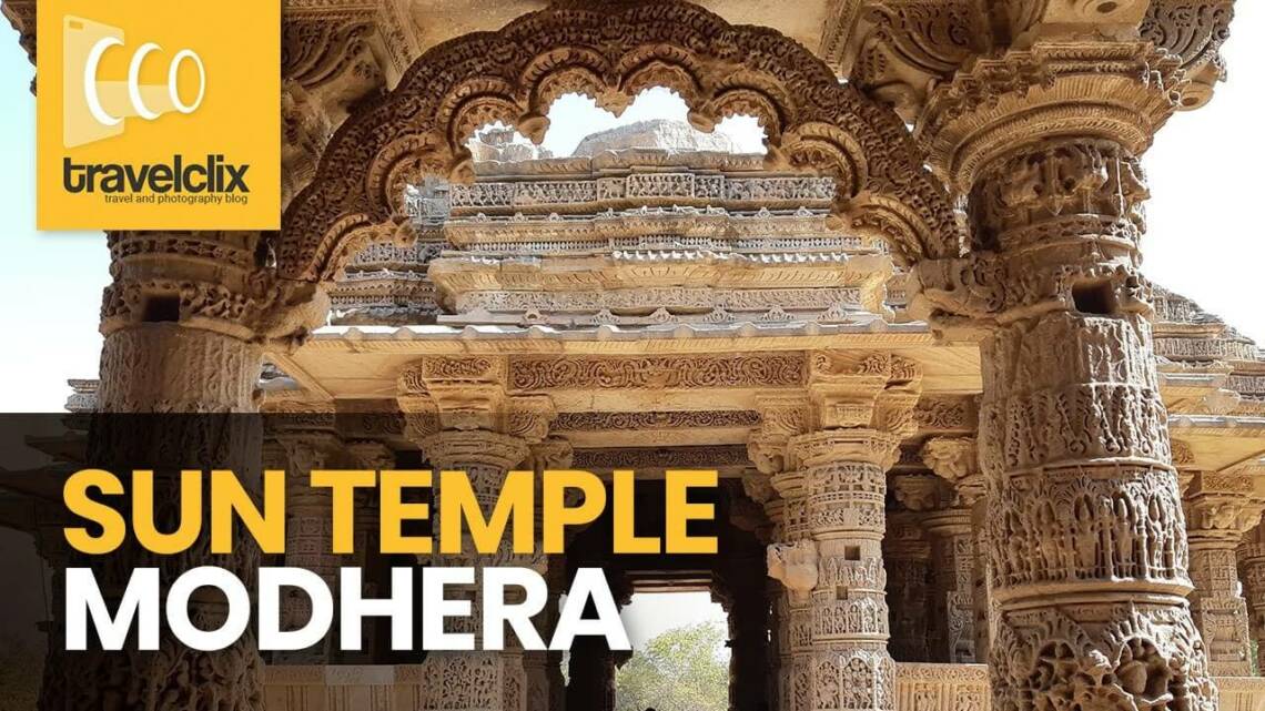 Sun Temple Modhera, timings, history, travel guide & how to reach