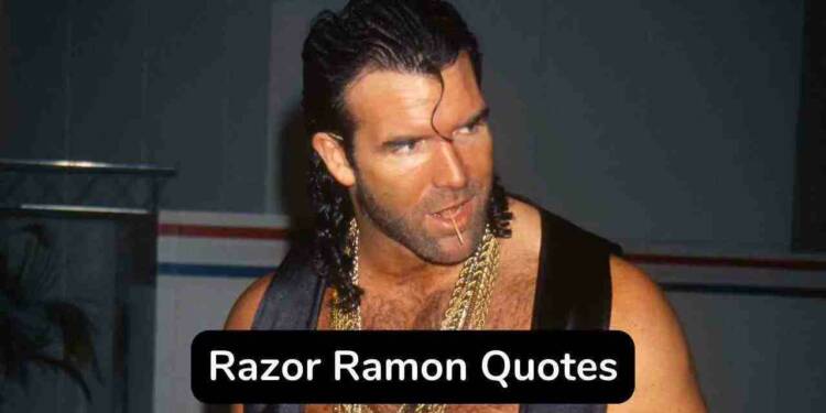 Unleashing the Razor's wit: Memorable 37 Quotes of Razor Ramon